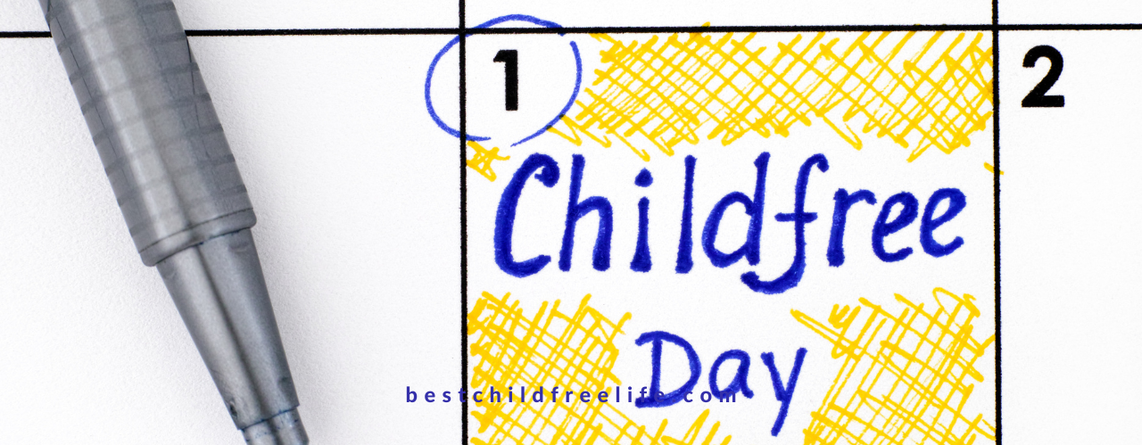 When is International Childfree Day? - Best Childfree Life